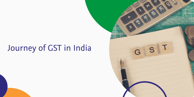 The journey of GST in India - CaptainBiz