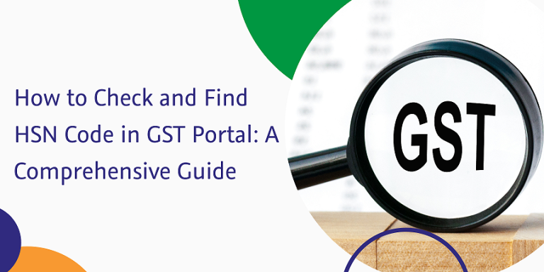 How to Check HSN Code in GST Portal: Step by Step Guide