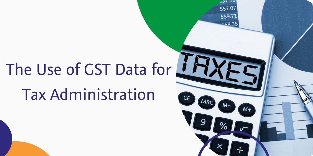 The Use of GST Data for Tax Administration