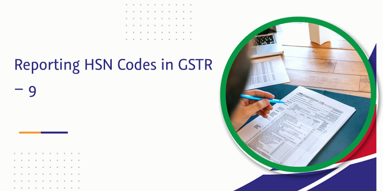 GSTR 9 HSN Code Reporting and Penalties - CaptainBiz Blog
