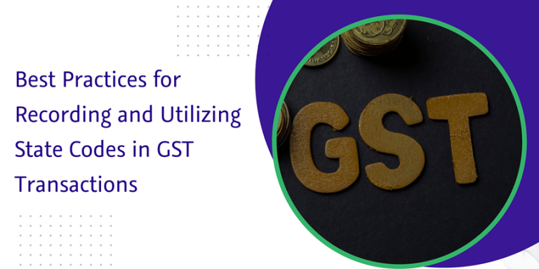 State Codes in GST Transaction: Best Practices Guide