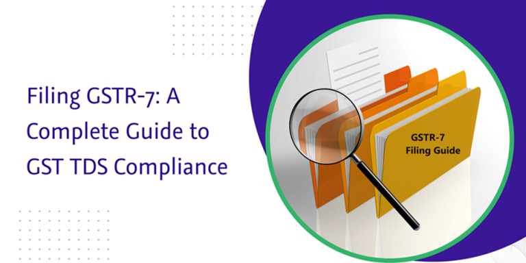 GST TDS Compliance: Mastering GSTR-7 Filing Guide