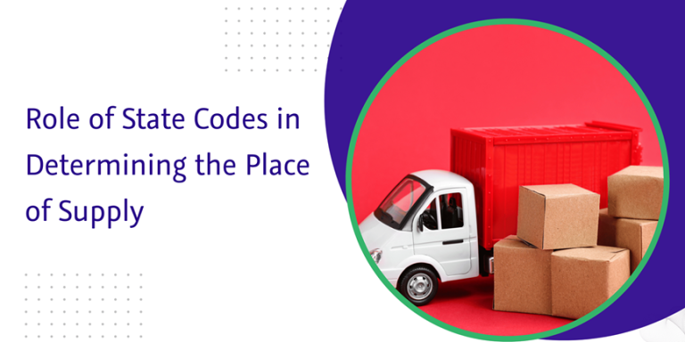 GST State Codes: Role in Place of Supply | Explained