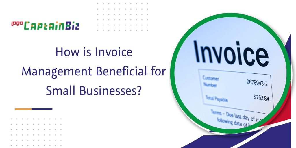 How is Invoice Management Beneficial for Small Businesses?