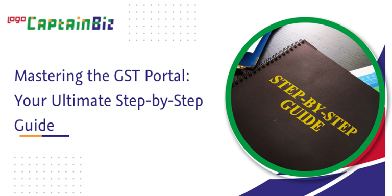 Mastering GST Portal: Step-by-Step Guide