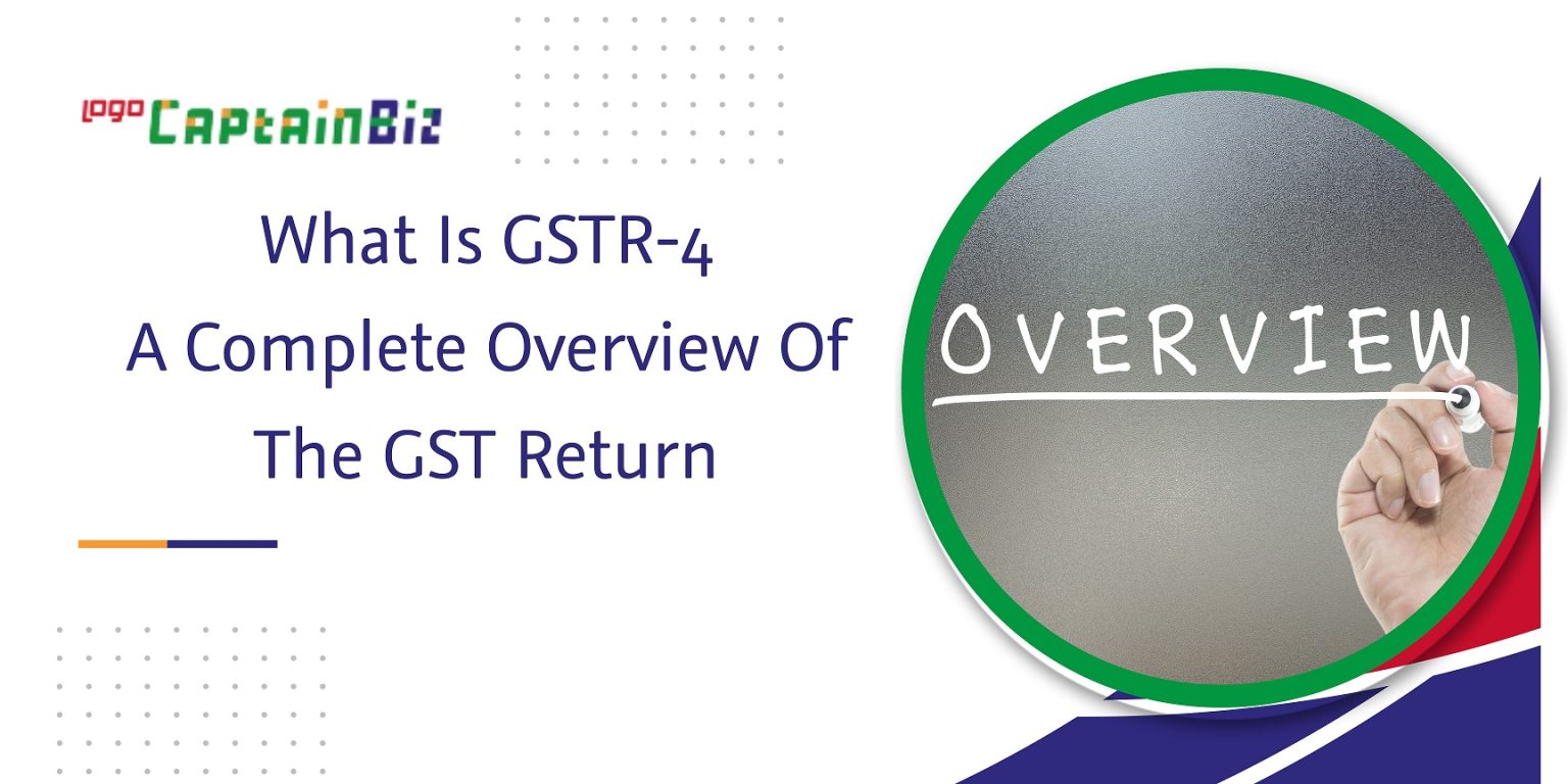 GSTR-4: Understanding the Complete GST Return Overview