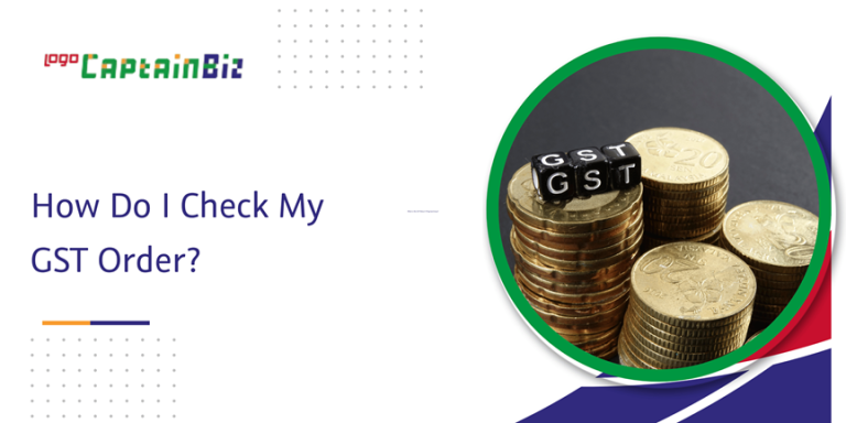 How to Check GST Order: Impact, Types, and Compliance